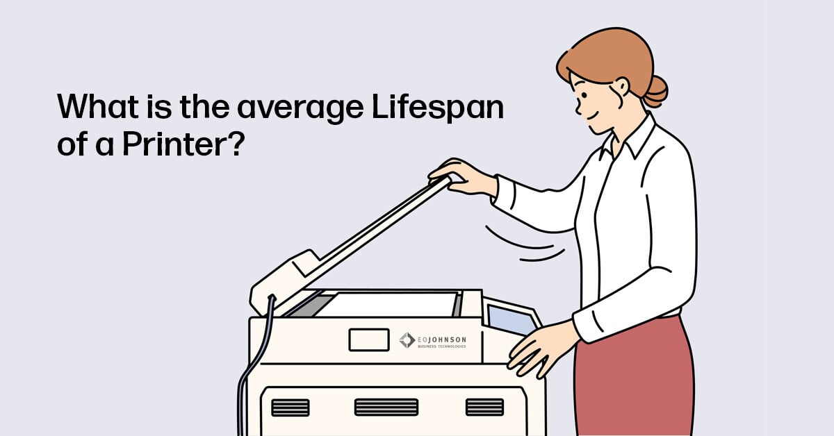 How Long Should a Printer Last | Managed Print Provider